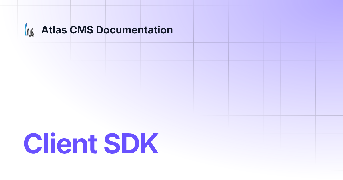 Client SDK | Atlas CMS Documentation